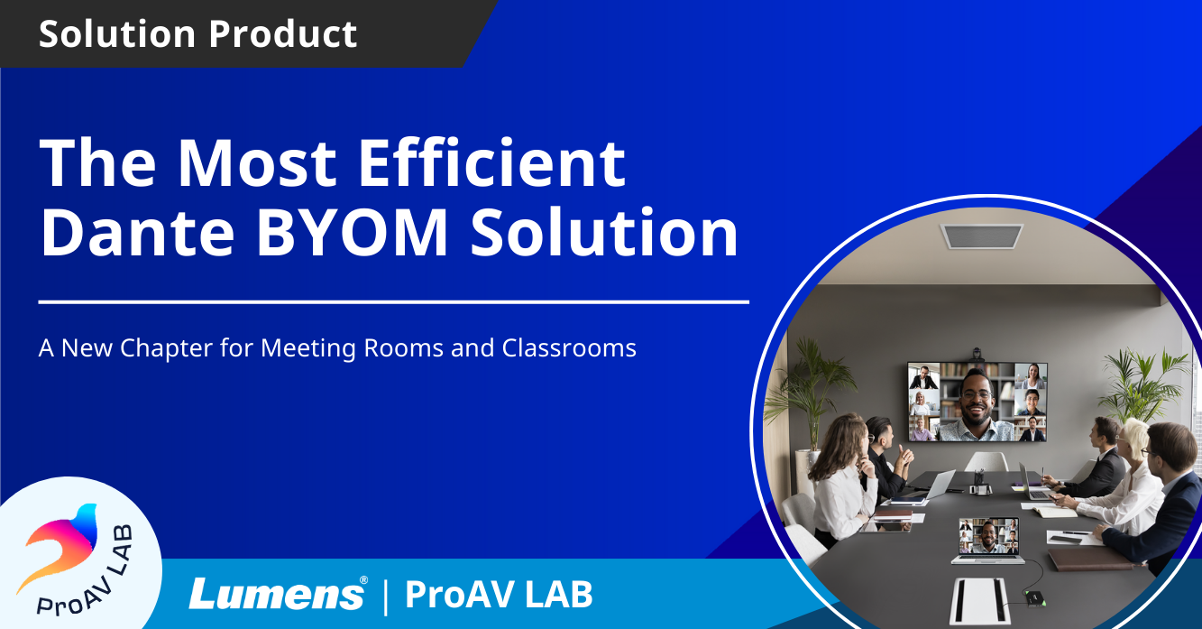 Create an Efficient BYOM Solution with Dante AV-H: A New Experience for Meeting Rooms and ...